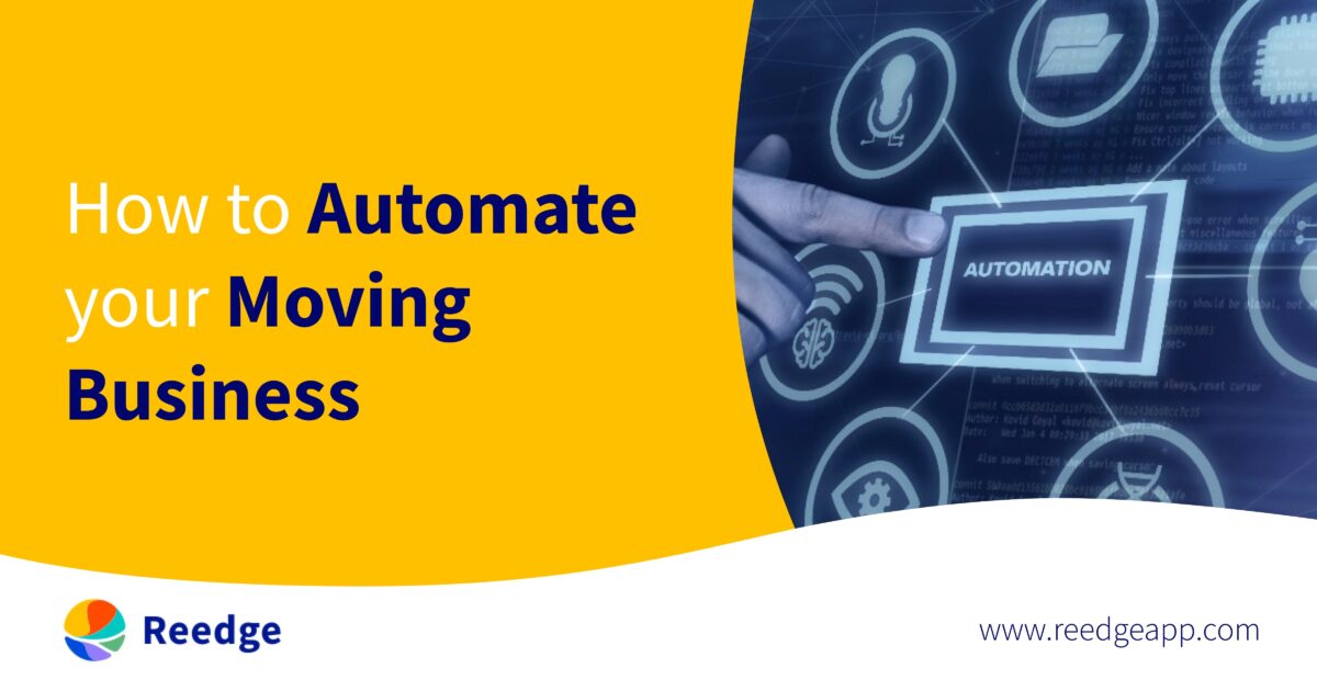 Automating your moving business | Reedge - Moving to every degree